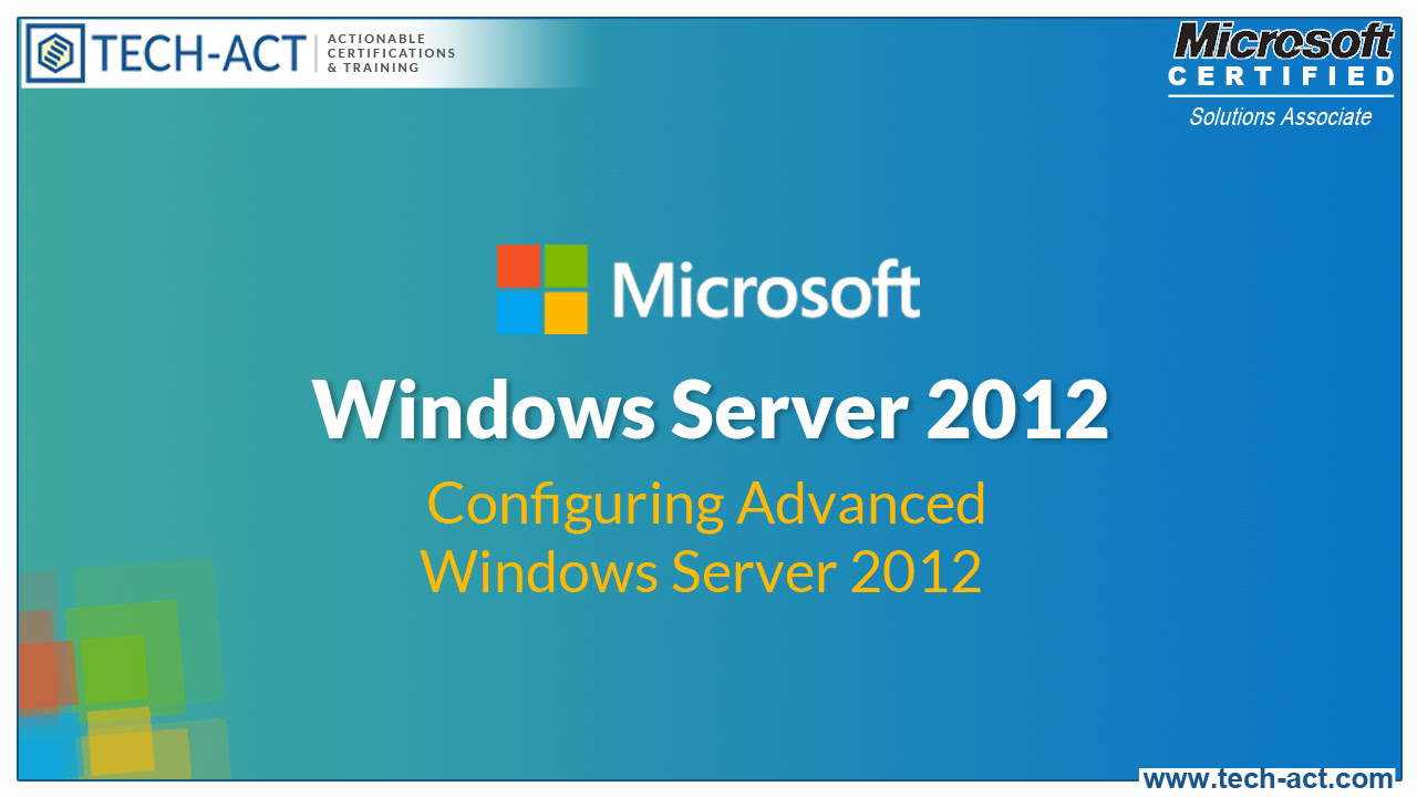 MCSA Windows Server 2012 Certification- TECH-ACT